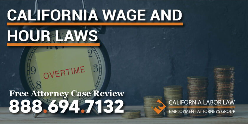 California Wage and Hour Laws - California Labor Law Employment Attorneys Group