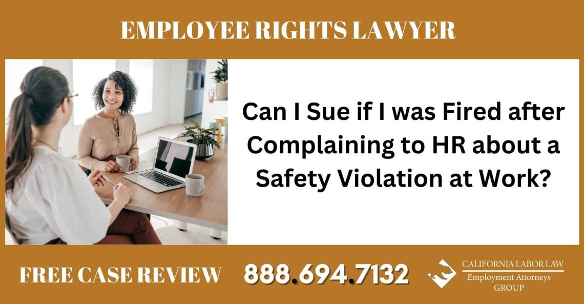 Can I Sue if I was Fired after Complaining to HR about a Safety ...