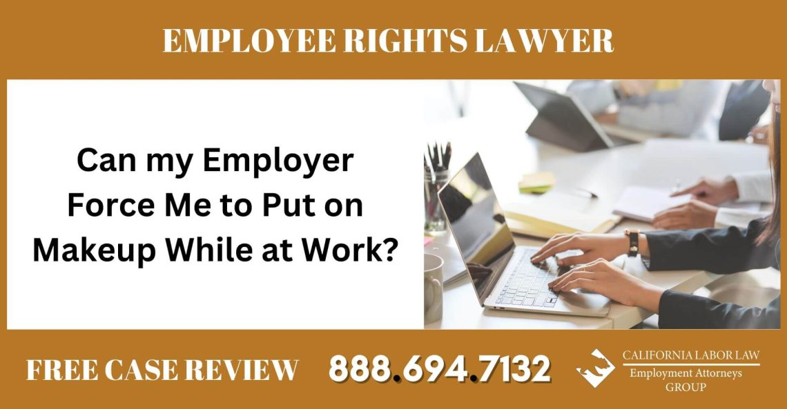 Can my Employer Force Me to Put on Makeup While at Work? - California ...