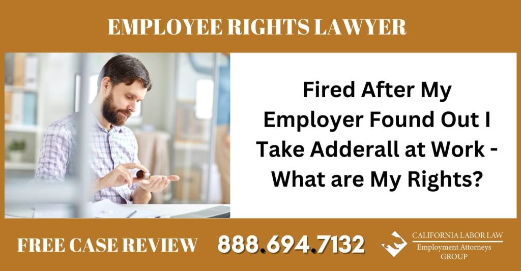 Fired After My Employer Found Out I Take Adderall at Work – What are My ...