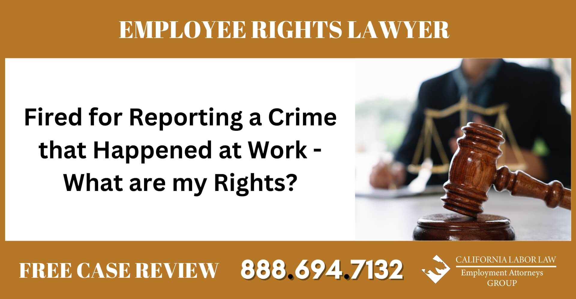Fired for Reporting a Crime that Happened at Work – What are my Rights ...